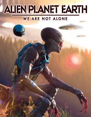 Alien Planet Earth We Are Not Alone 2023 Simon Oliver Synopsis Alien Planet Earth We Are Not Alone 2023 Simon Oliver Synopsis