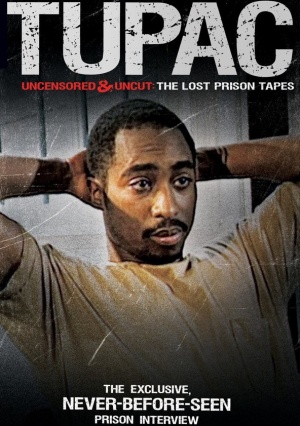 Tupac Uncensored and Uncut: The Lost Prison Tapes (2009) - Ken Peters ...